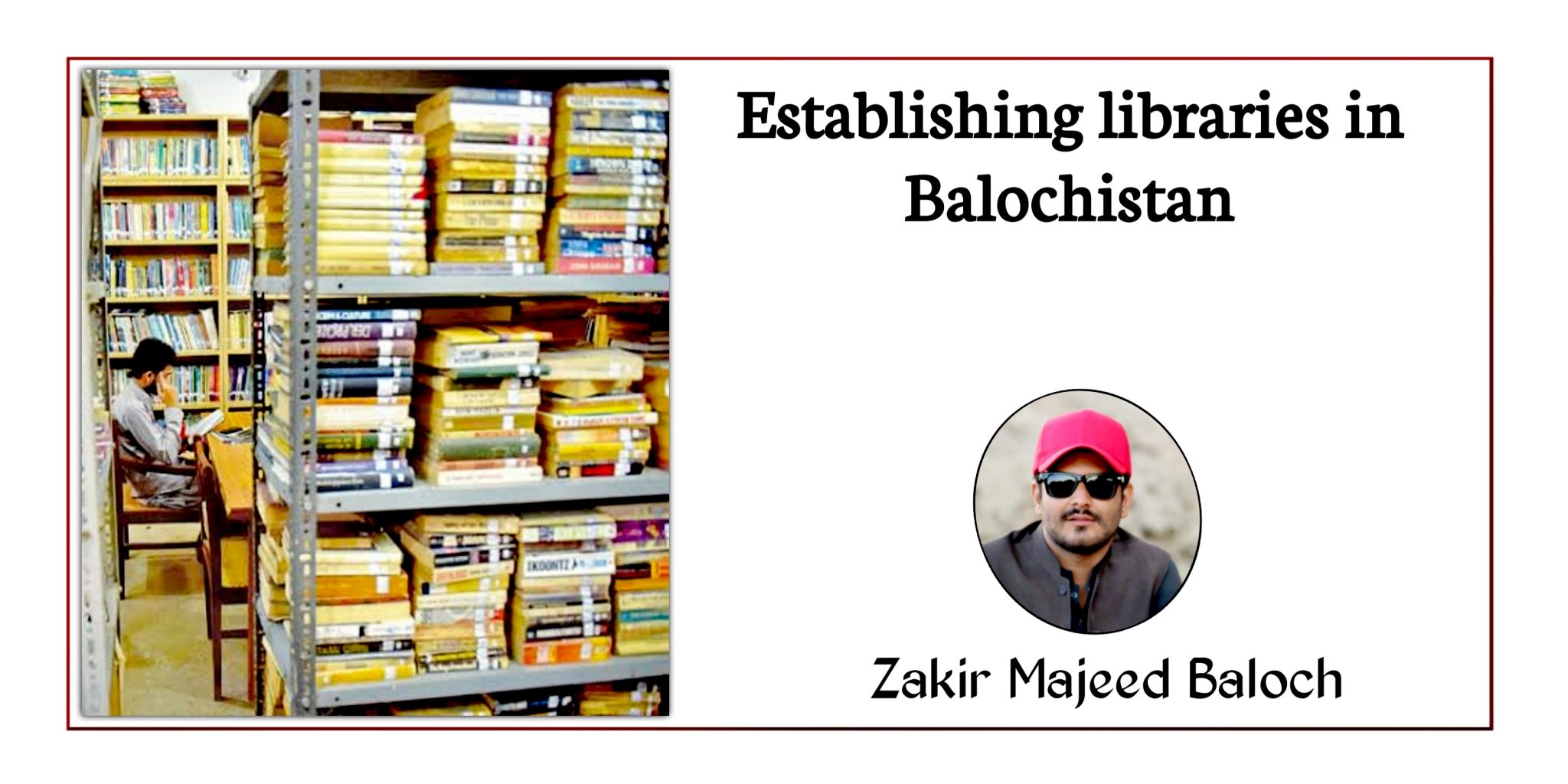 Establishing libraries in Balochistan - The Baloch News