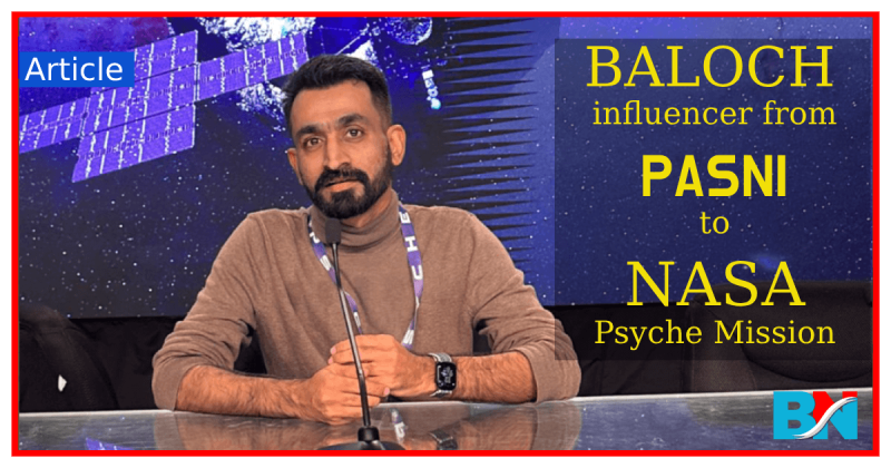 The Baloch influencer from Pasni to NASA Psyche Mission - The Baloch News