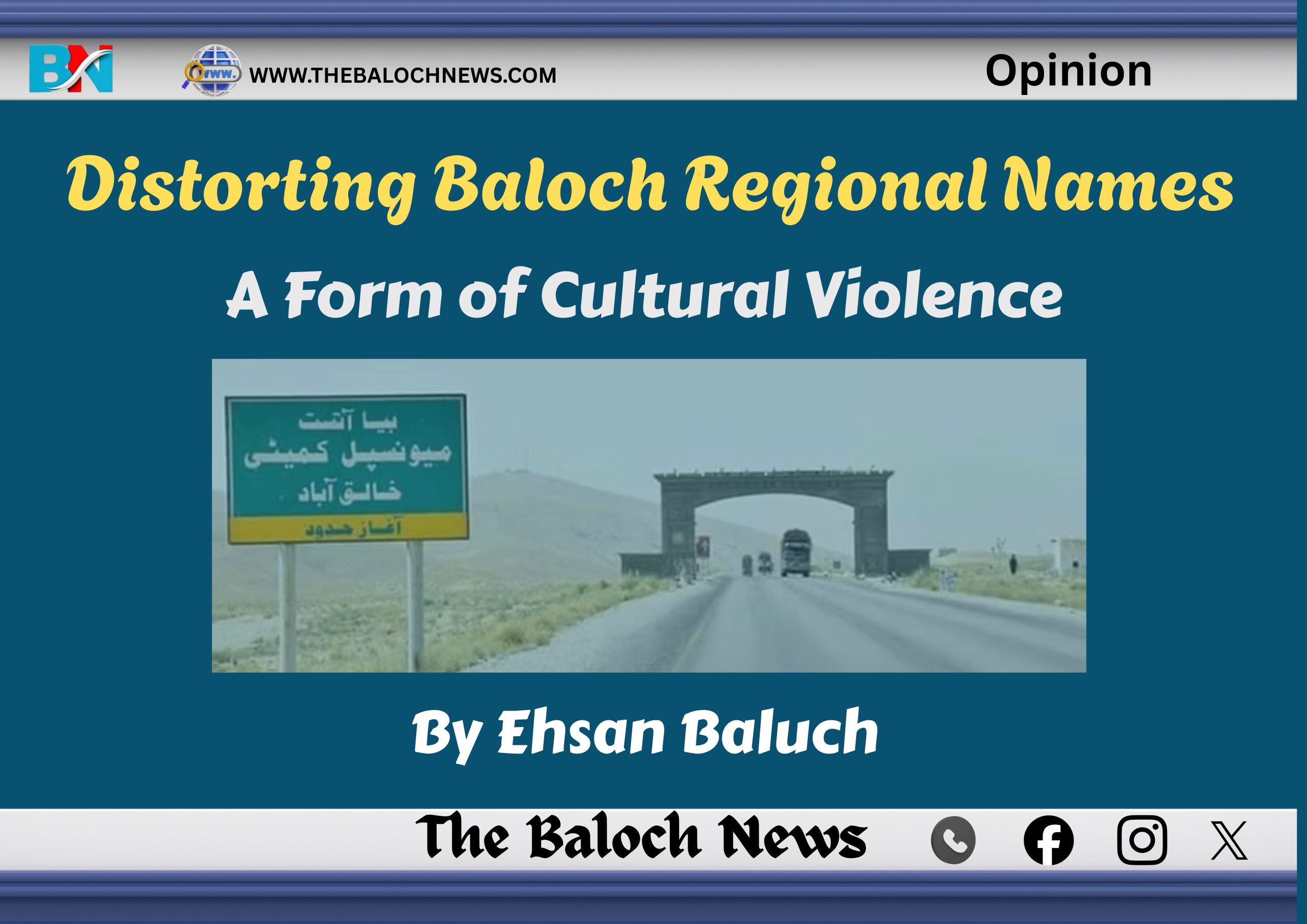Distorting Baloch Regional Names: A Form of Cultural Violence - The ...
